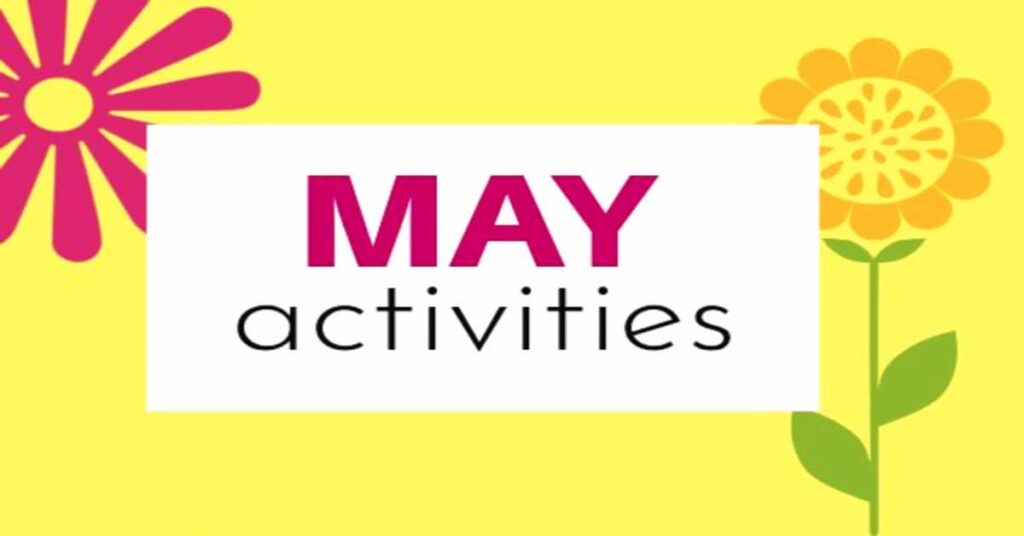 35 May Month Activities For Kids And Spring Activity Calendar Holidays